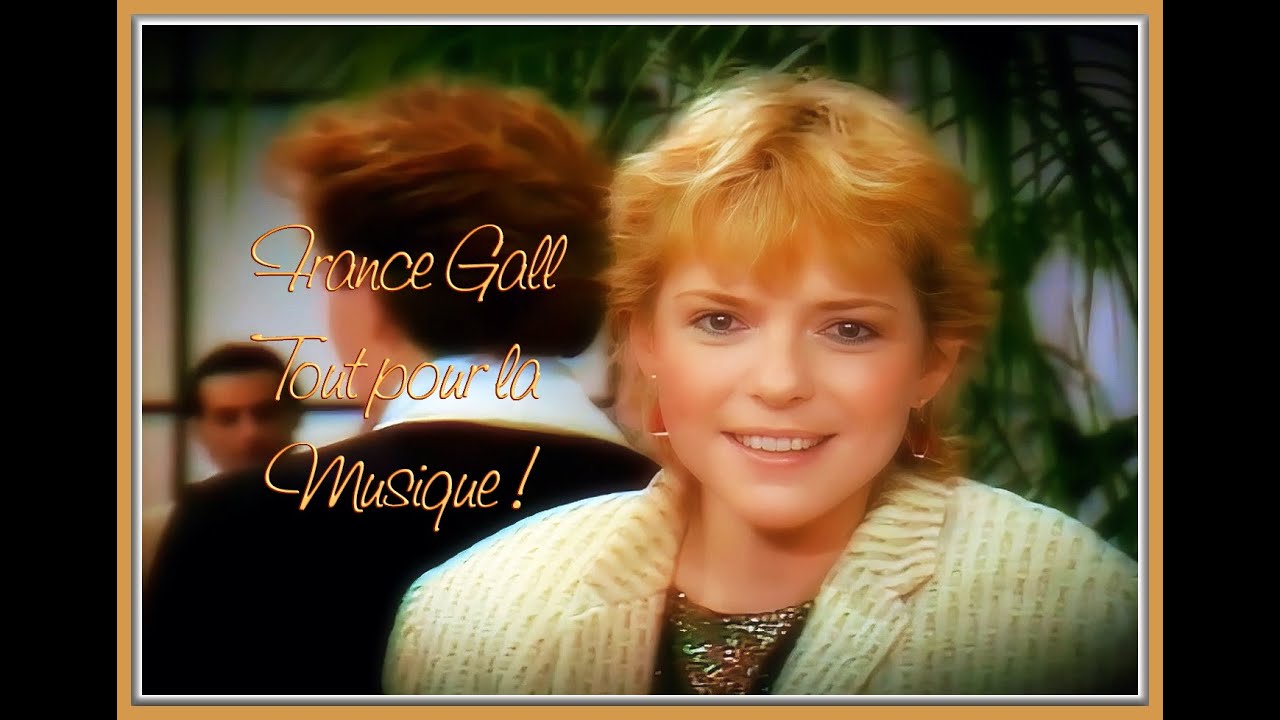 France Gall - Tout pour la musique ! - HQ STEREO 1983 - YouTube