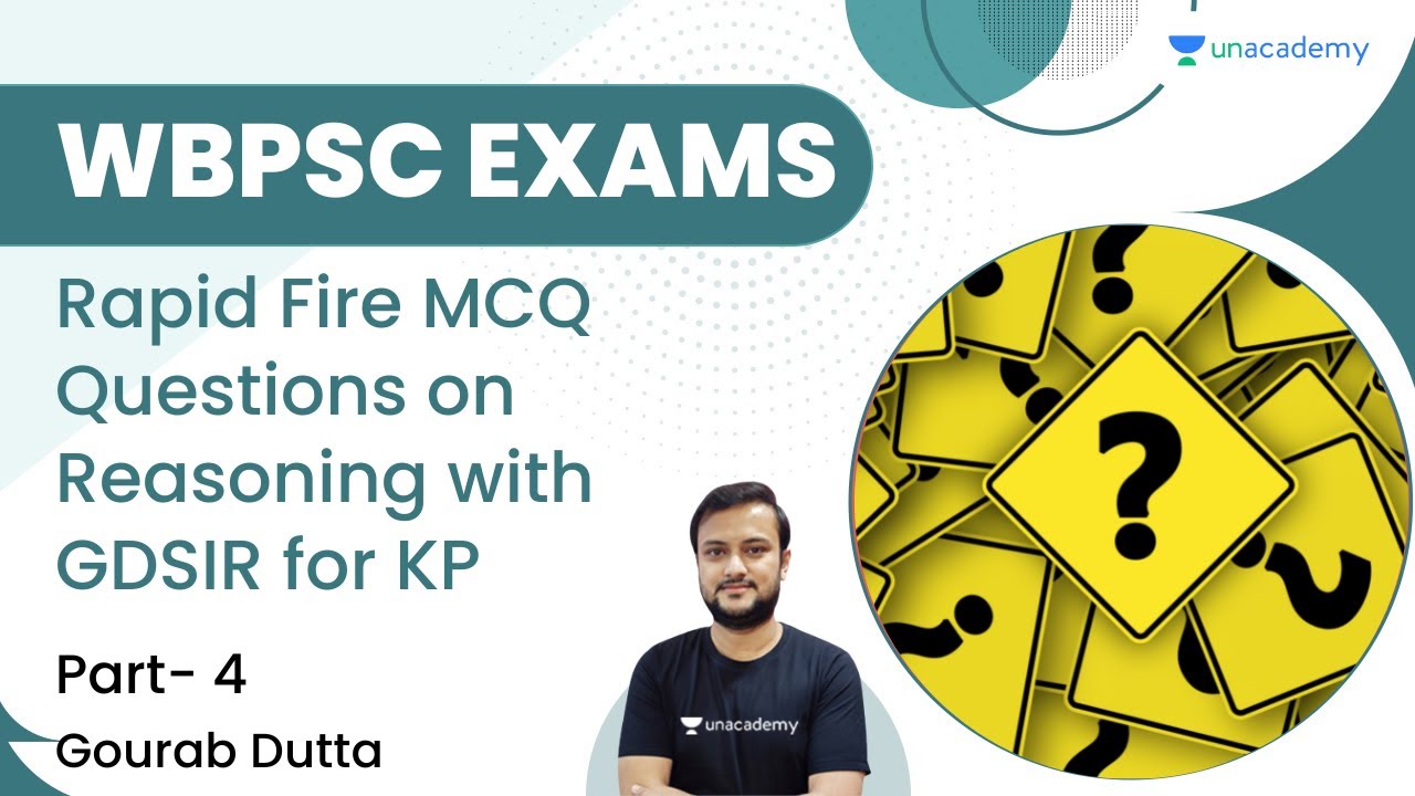 Rapid Fire MCQ Questions on Reasoning with GDSIR for KP | Part 4 | Gourab Dutta | Unacademy ...