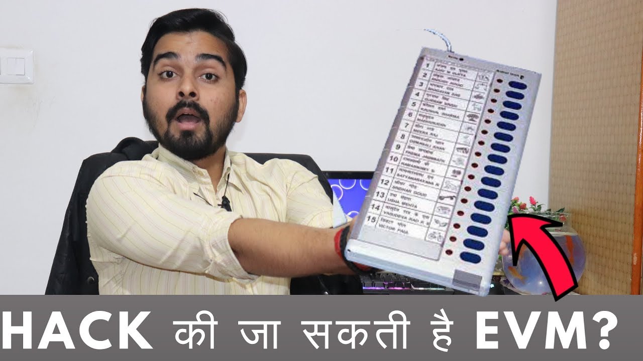 EVM (Electronic Voting Machine) CAN BE HACKED!!!?!!! - YouTube