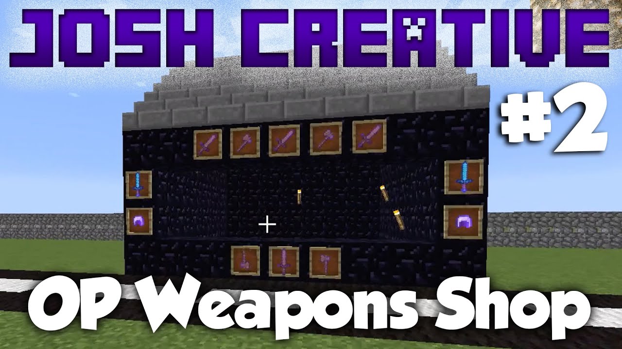 Josh's Minecraft Creative #2 - OP WEAPONS SHOP - YouTube