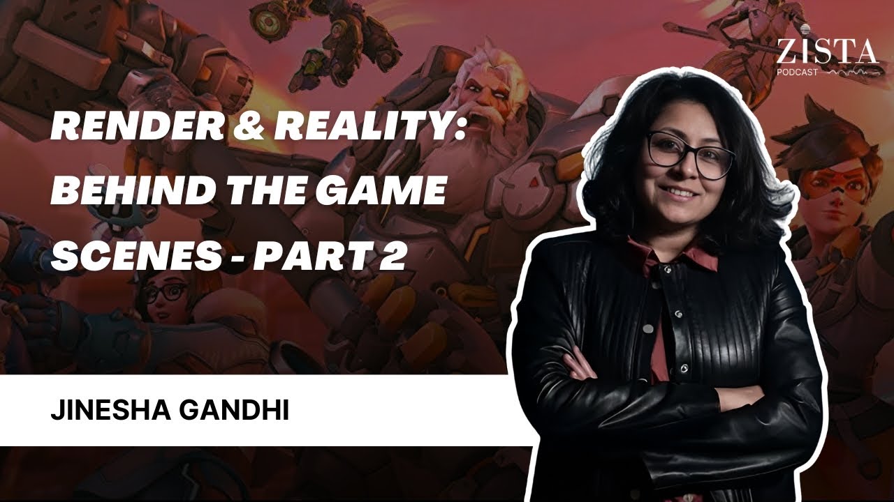 Render & Reality: Behind the Game Scenes - Part 2 | S2 Ep15 (ft Jinesha ...