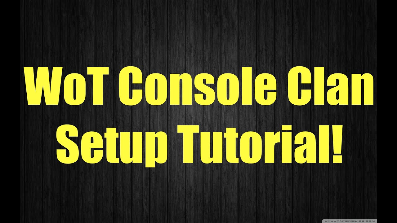 New WoT Console clans setup tutorial! - YouTube