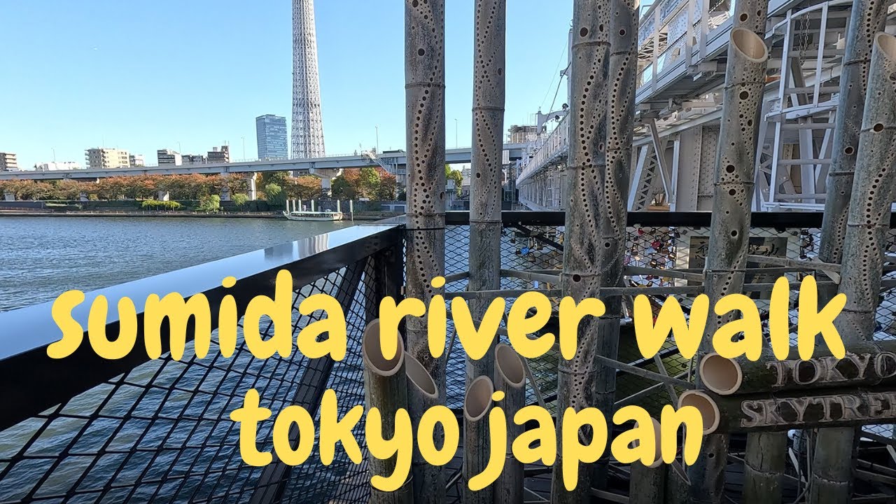 SUMIDA RIVER WALK TOKYO JAPAN - YouTube