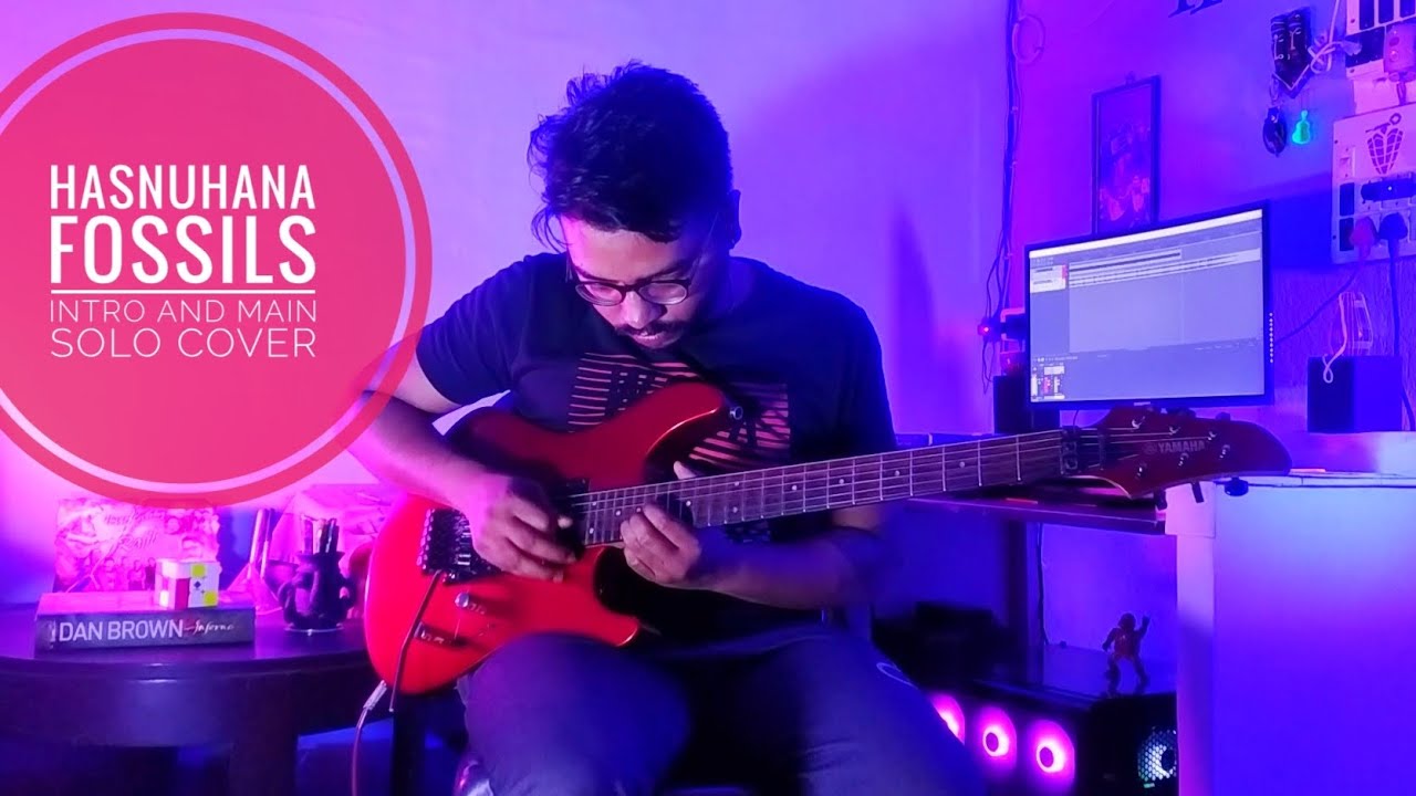 Hasnuhana - Fossils (Intro and Main Solo Cover) | Rajib Dey Music ...