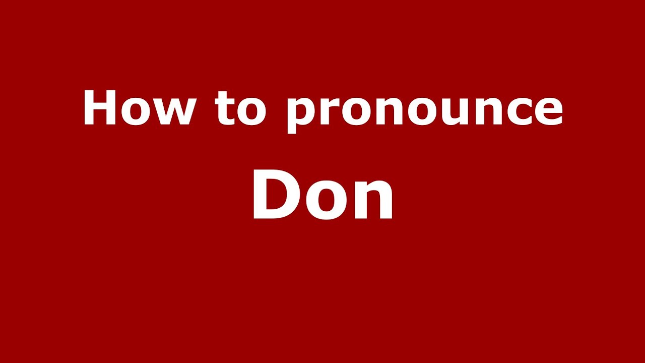 How to pronounce Don (Italian/Italy) - PronounceNames.com - YouTube