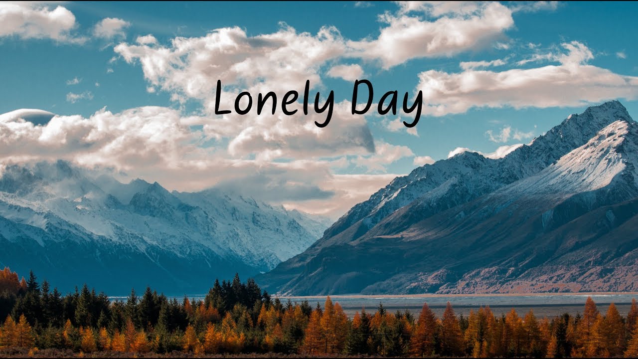 Lonely Day | Beautiful Chill Mix - YouTube