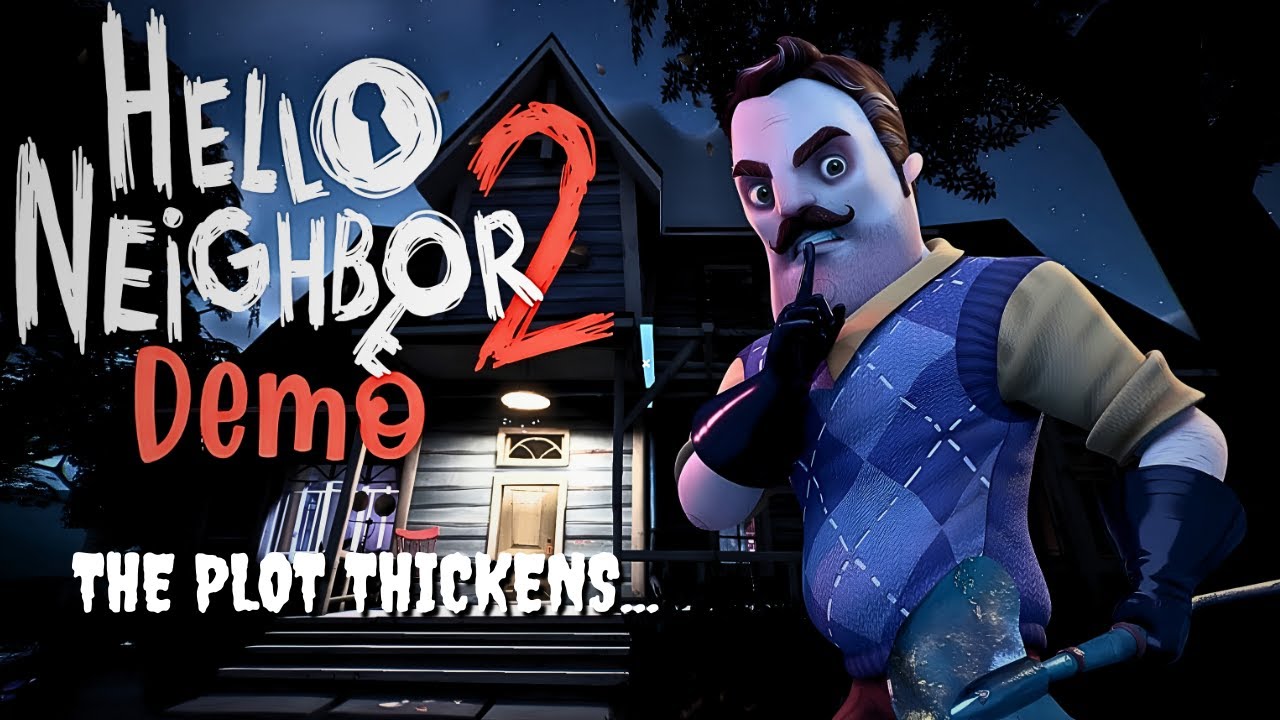 THE PLOT THICKENS... | Hello Neighbor 2 Demo Gameplay [No Commentary ...