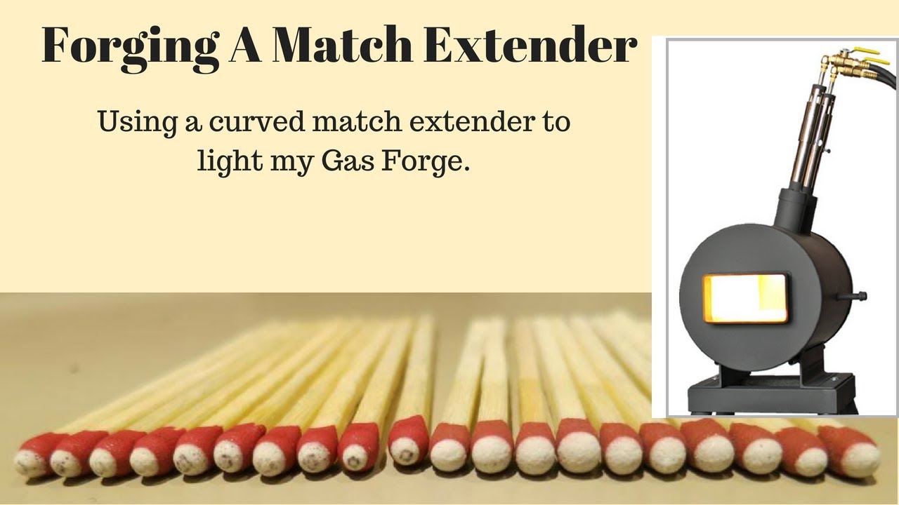 Forging a match extender to light gas forge - YouTube