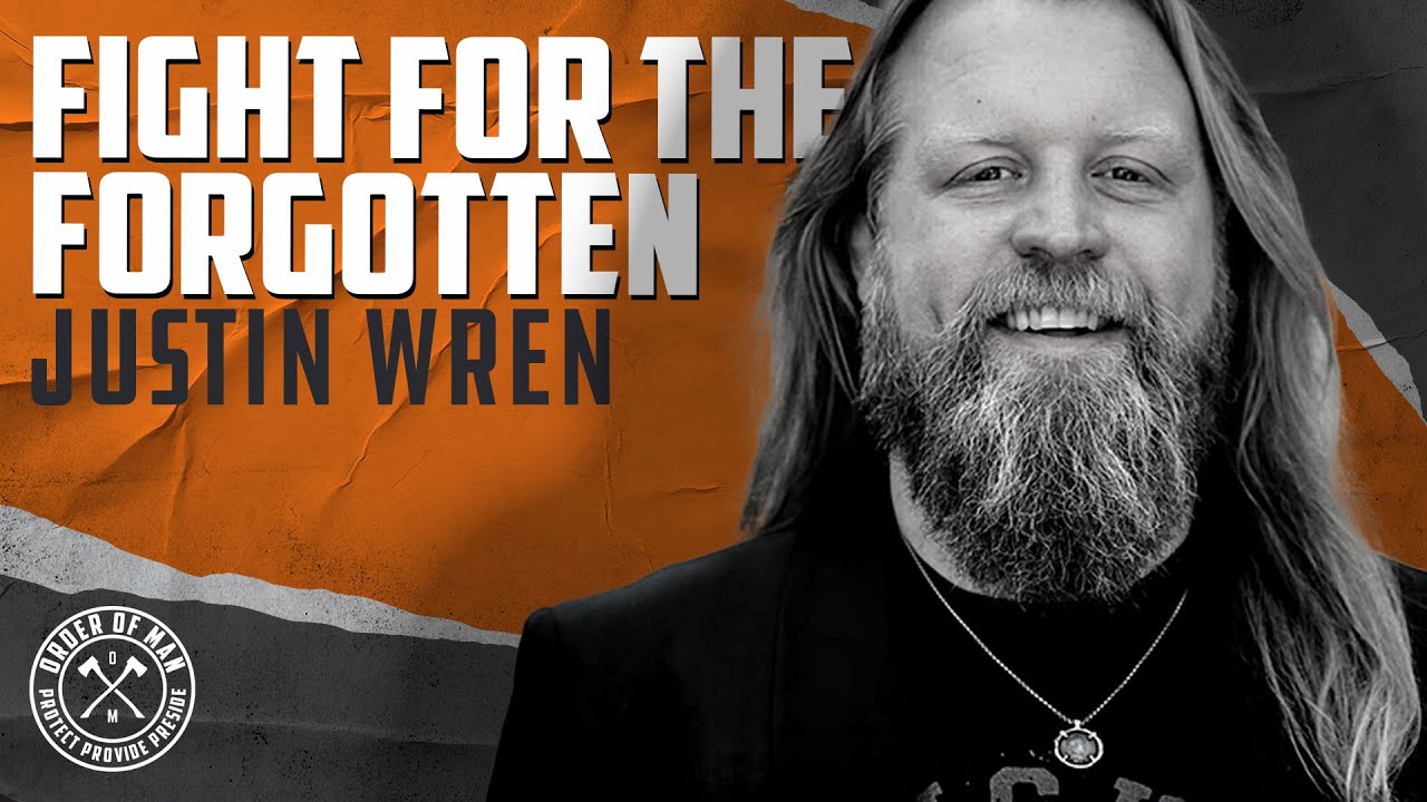 JUSTIN WREN | Fight for the Forgotten - YouTube
