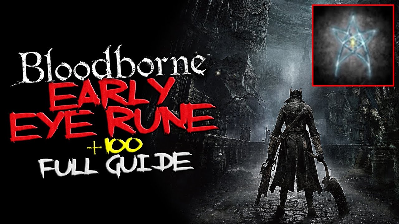 Bloodborne - EARLY Eye rune (+100 discovery) - YouTube