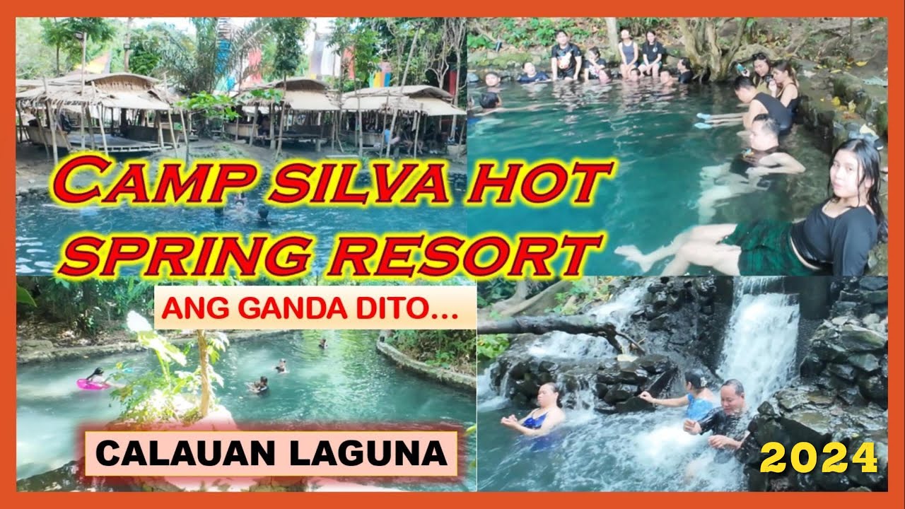 CAMP SILVA HOT SPRING RESORT UPDATE 2024. Ang Ganda Dito. Barangay ...