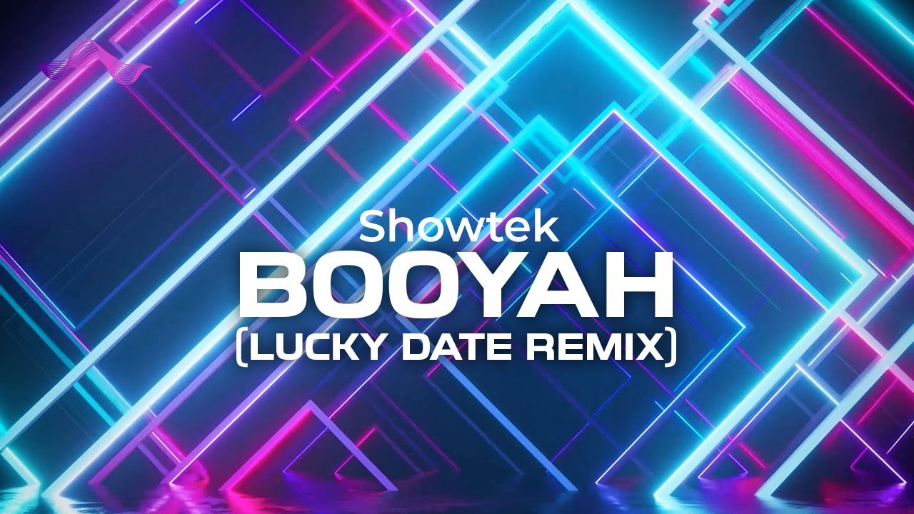Showtek - Booyah (Lucky Date Remix) (lyrics) - YouTube