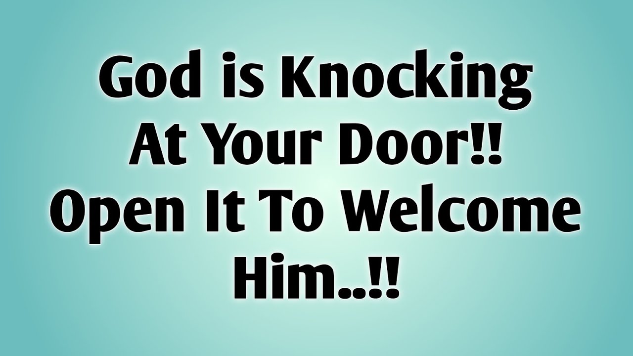 😱OMG!!🤫 ️ God is Knocking At Your Door Open It To..| God's Message For ...