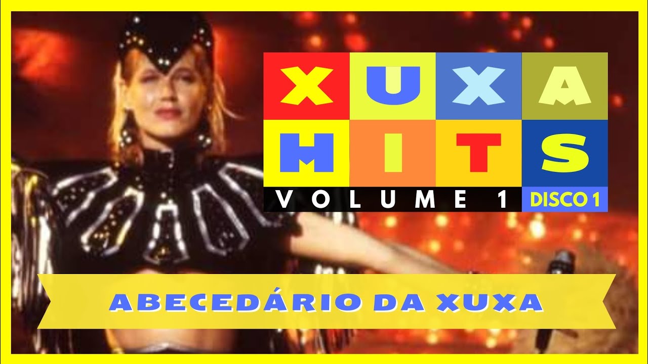 Abecedário da Xuxa (XUXAHITS1) - YouTube