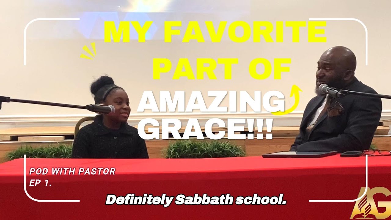 POD WITH PASTOR EP1- Favorite part of Amazing Grace SDA #podwithpastor ...
