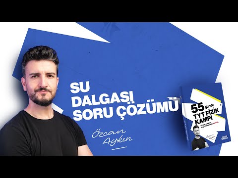 55 Günde TYT Fizik Kampı | 54. Gün | Su Dalgaları Soru Çözümü | 2026