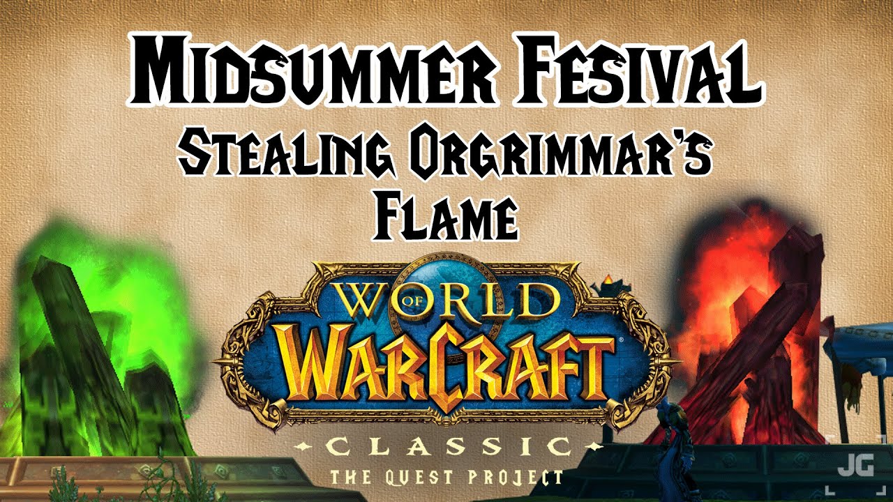 World of Warcraft: Classic - Midsummer Festival - Stealing Orgrimmar's ...