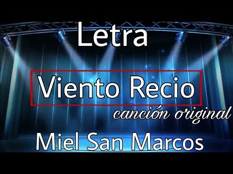 Letra,Viento Recio-Miel San Marcos (Pentecostés) - YouTube