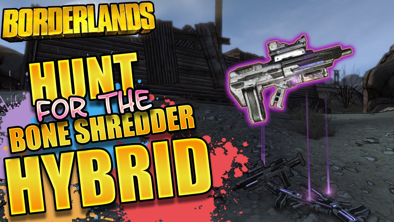 Borderlands 1 | Hunt For The Bone Shredder Savior Hybrid - YouTube