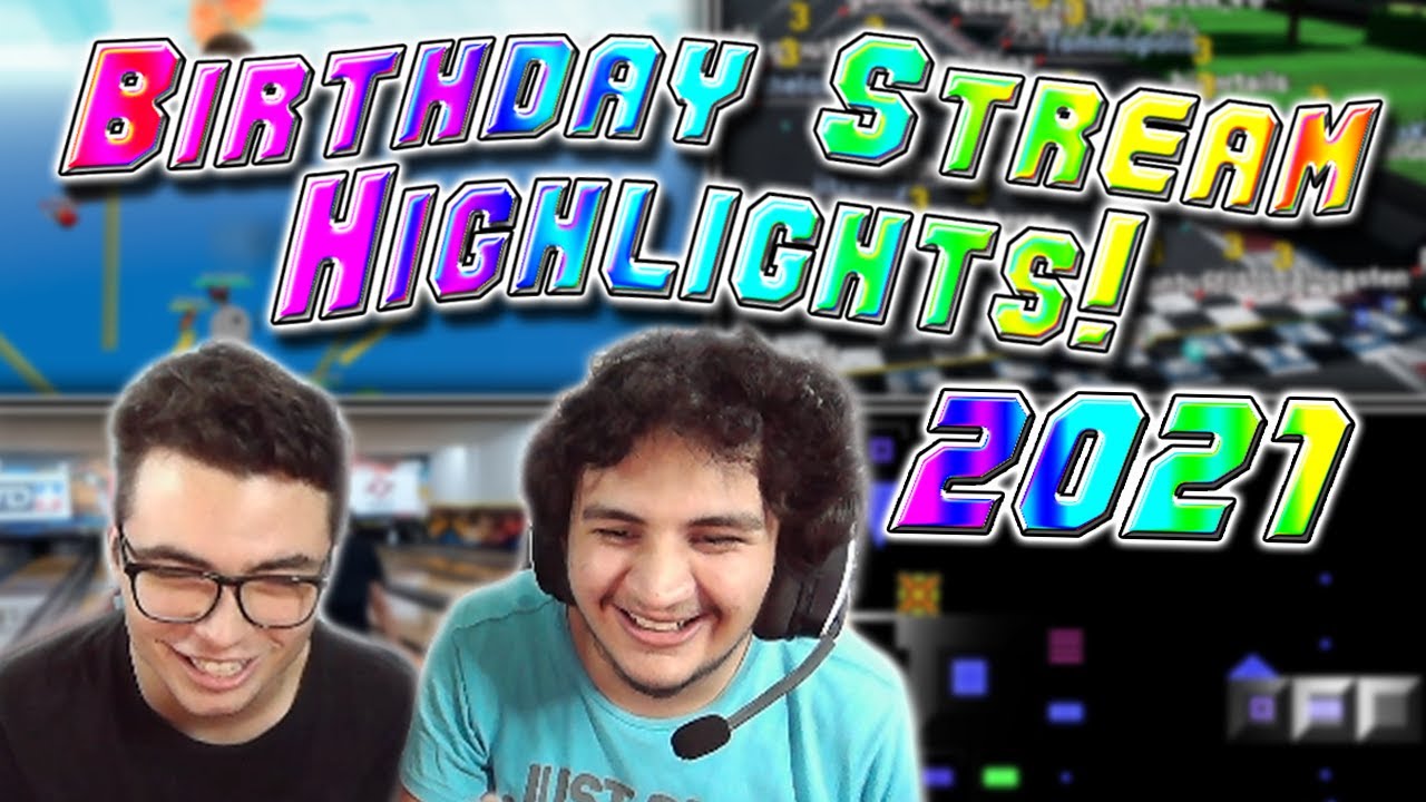 Birthday Stream Highlights 2021! - YouTube