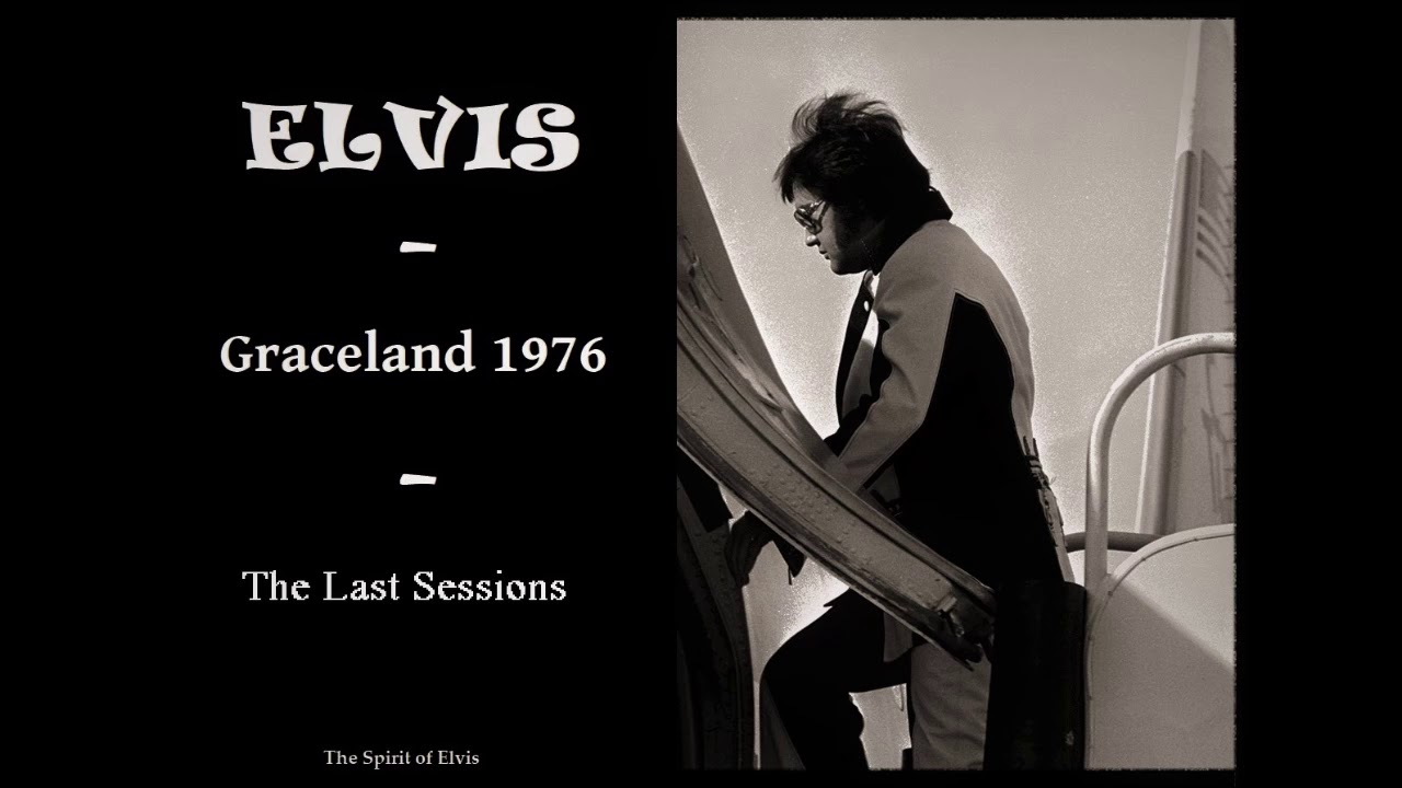 ELVIS - "Graceland 1976 - The Last Sessions" - (NEW sound) - TSOE 2018 ...