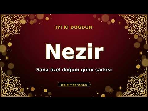 İyi Ki Doğdun Nezir 🎵 Kişiye Özel Doğum Günü Şarkısı | KalbimdenSana