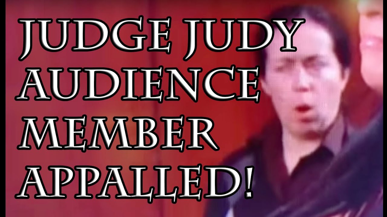 Judge Judy Audience Member Appalled!! - YouTube