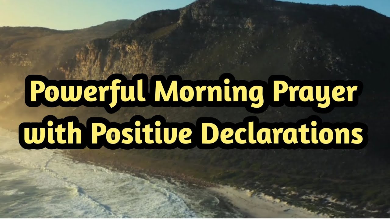 Powerful Morning Prayer with Positive Declarations - YouTube