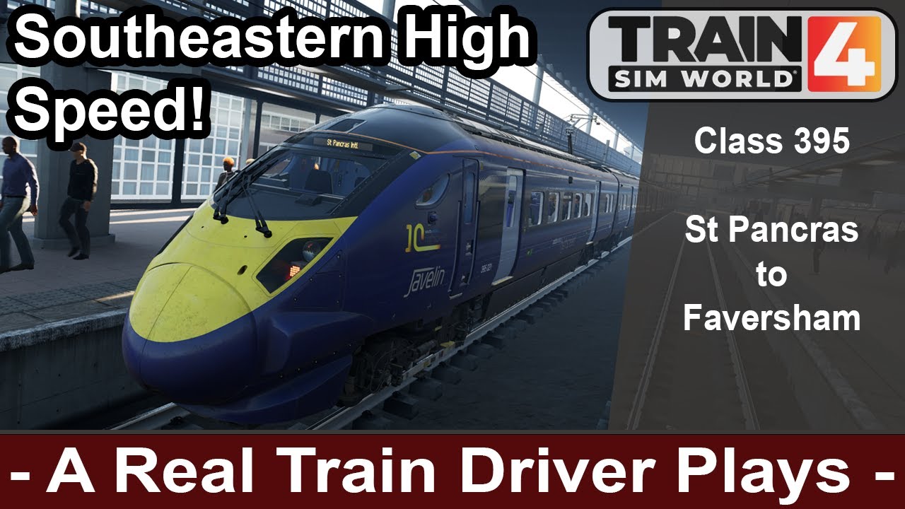 Train Sim World 4 - Lets Drive the Southeastern High Speed. Class 395 ...