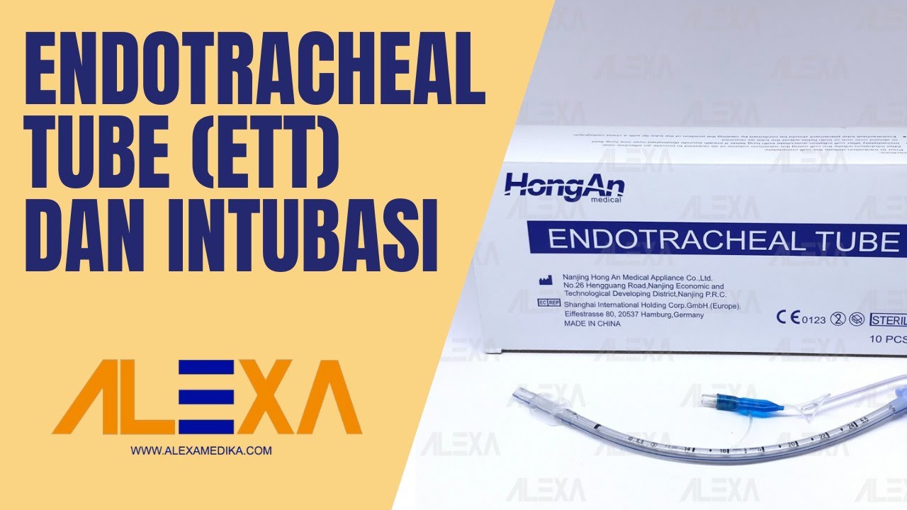 Endotracheal Tube (ETT) dan Intubasi - YouTube