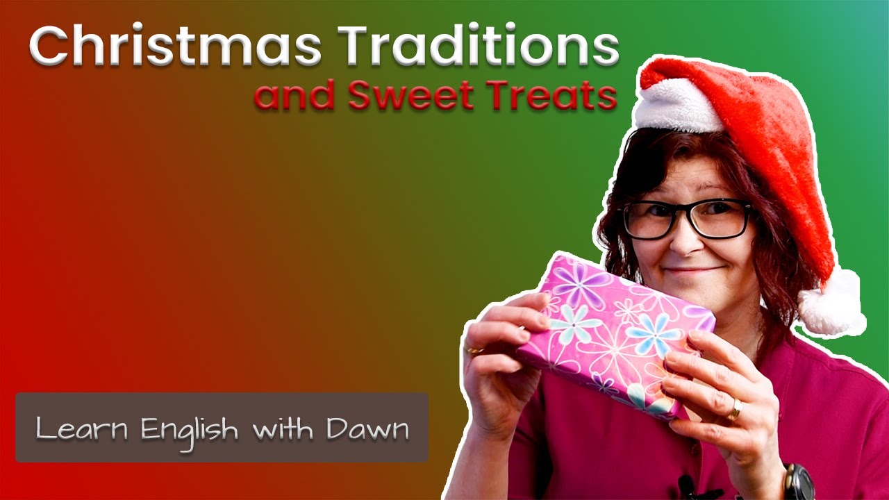 Christmas Sweet Treats and Traditions in the UK | Learn English with ...