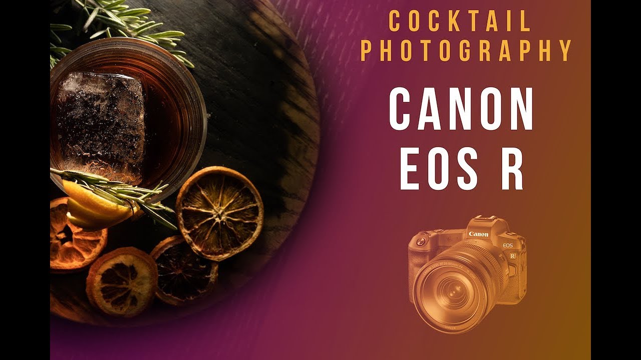 Using Canon EOS R for Cocktail Photography - YouTube