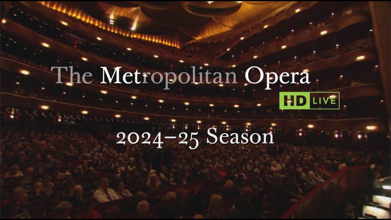 The Metropolitan Opera 2024-2025 Season at Rialto Cinemas Sebastopol ...