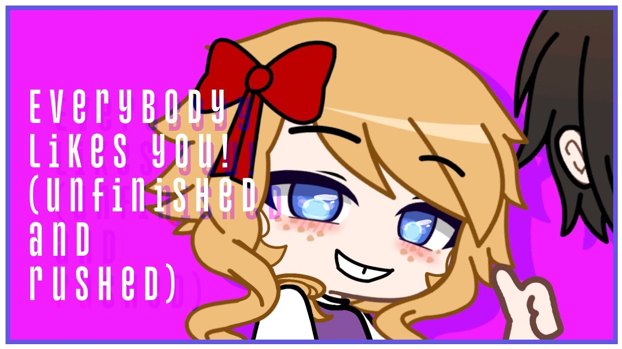 Everybody Likes You! Meme ! - YouTube
