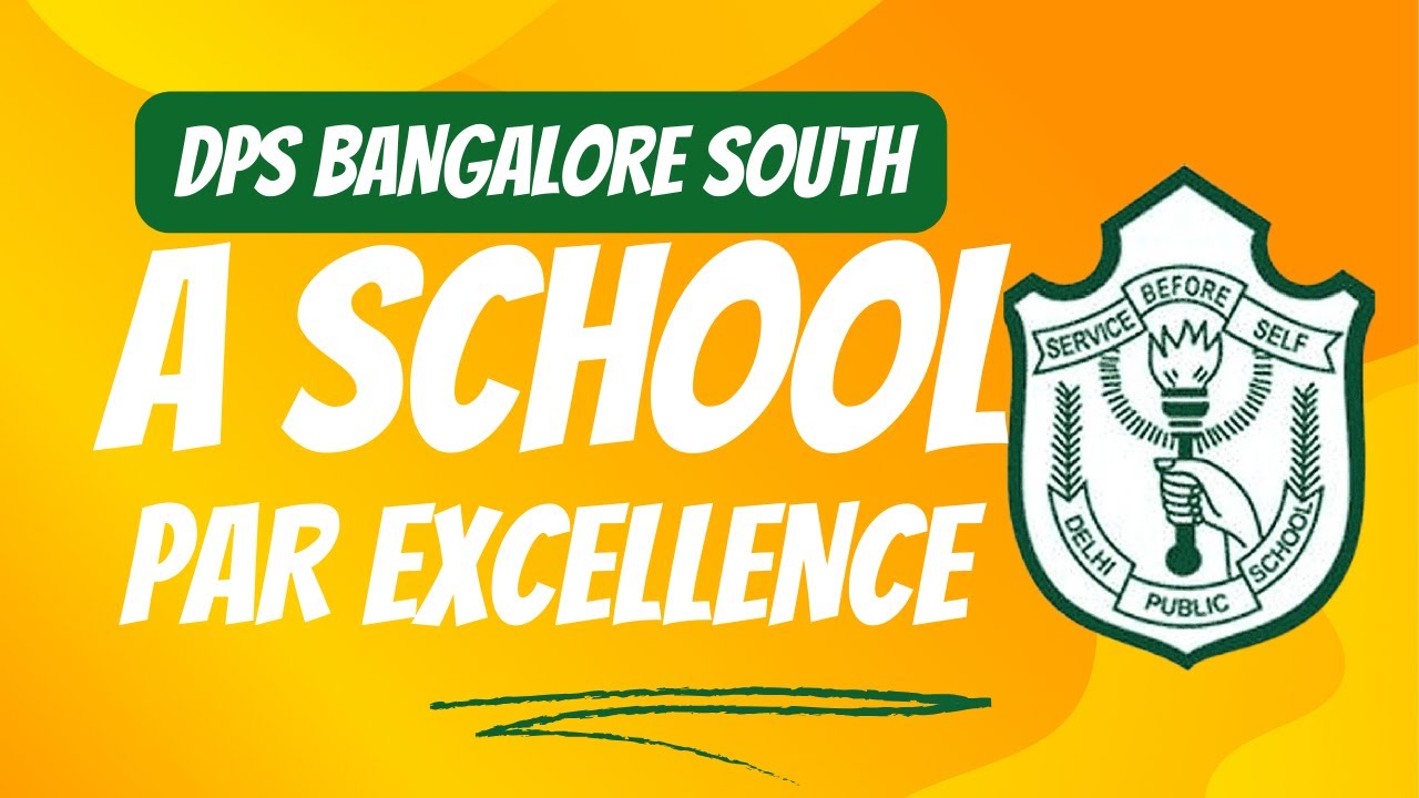 DPS Bangalore South - A School Par Excellence - YouTube