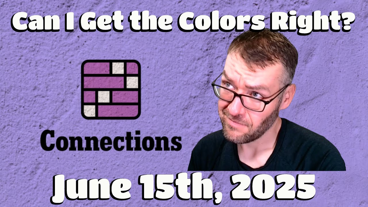 Can I Get the Colors Right? - Connections - Sunday 06/15/25 - YouTube