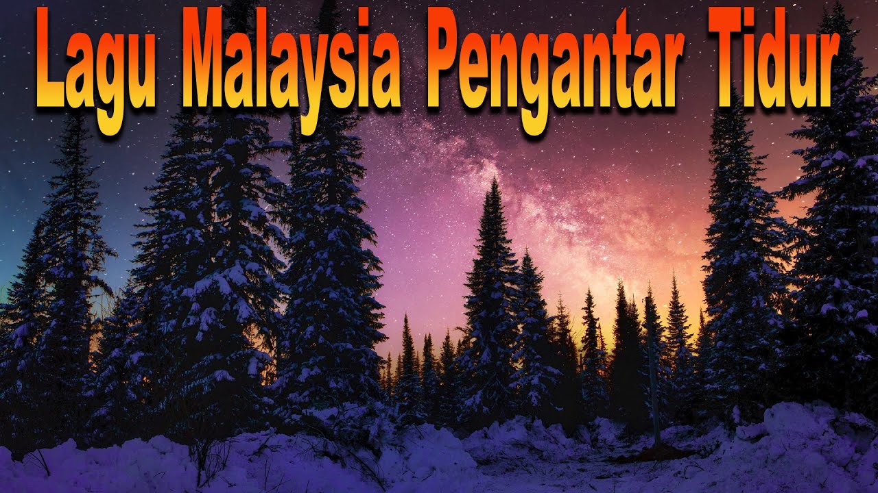 Lagu Malaysia Pengantar Tidur | TIARA || Slow musik melayu malaysia ...