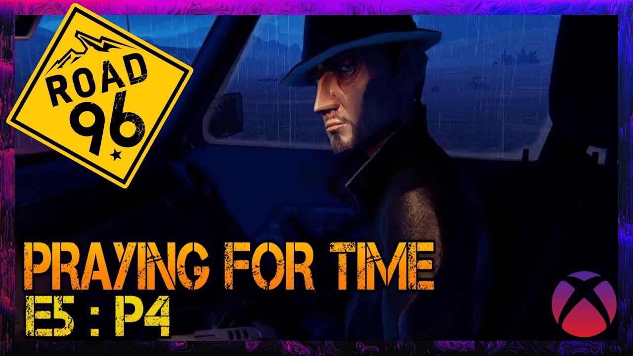 ROAD 96 | PRAYING FOR TIME | Episode 5: Part 4 | Xbox - YouTube