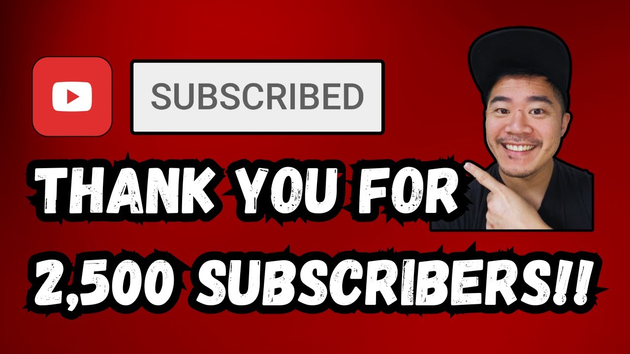 Thank you for 2,500 subscribers! - YouTube