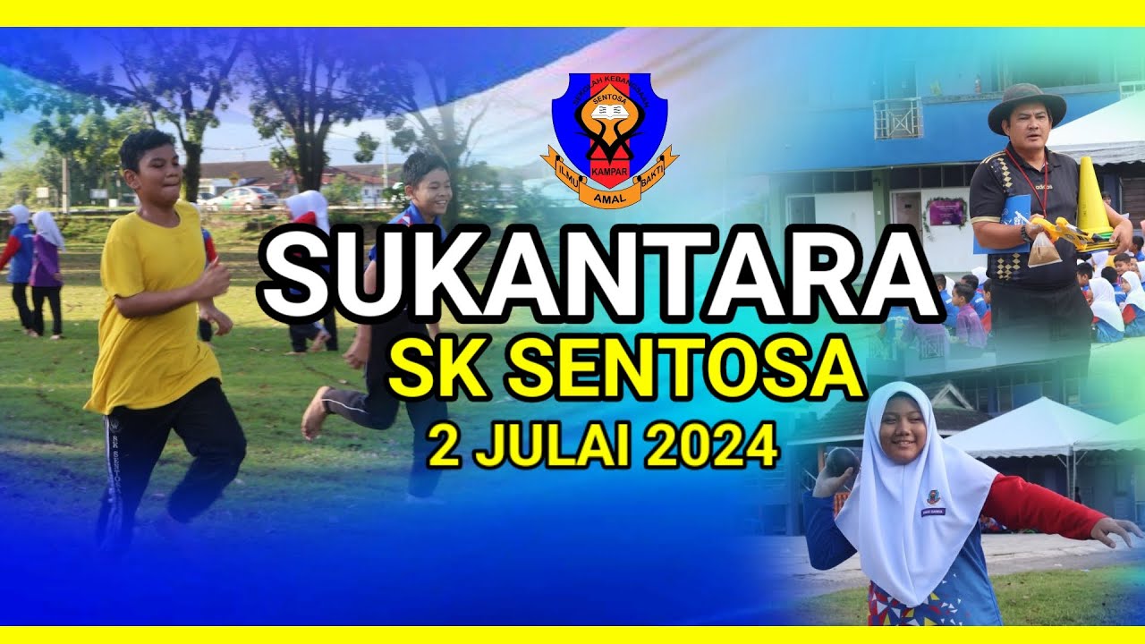 SUKANTARA SK SENTOSA 2024 (SIRI 2) - YouTube