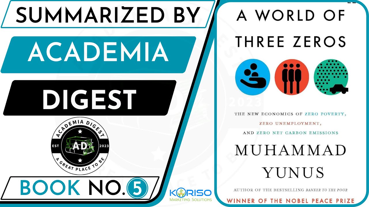 A Book Summary _ No. 5 _ A World of Three Zeros _ Muhammad Yunus _ Main Concepts ...