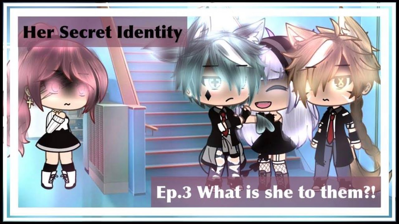 Her Secret Identity (Original)| Ep.3 What is she to them?! | Gacha life ...