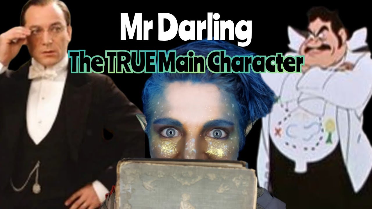 Let's Talk About Mr Darling... (A Peter Pan Enthusiast Discusses) - YouTube