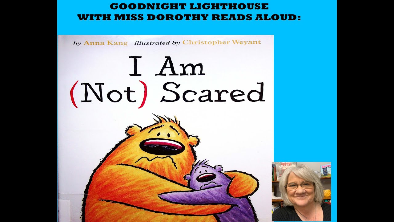 Kids Books Read Aloud "I Am (NOT) Scared" by Anna Kang - YouTube