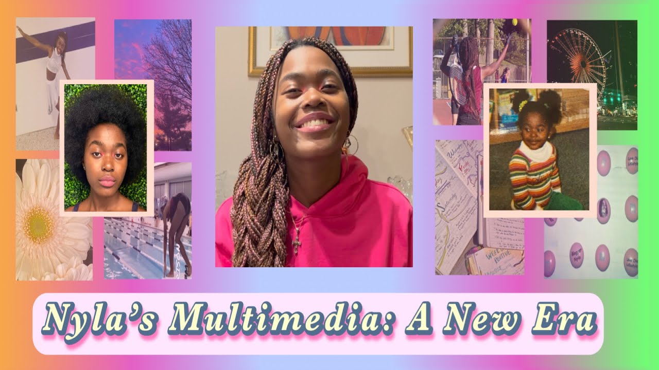 Nyla’s Multimedia: A New Era - YouTube
