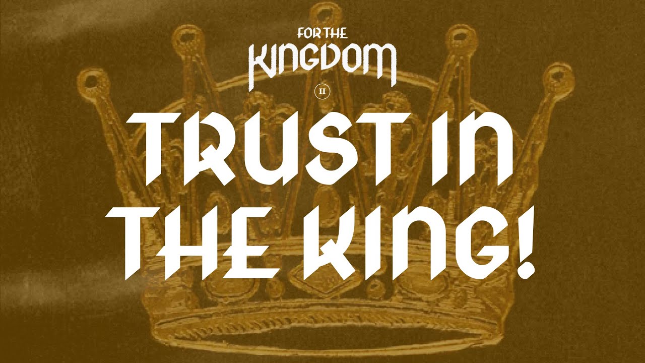 Trust in the King | Pastor Kevin Herrin | The Fellowship of Texas City ...