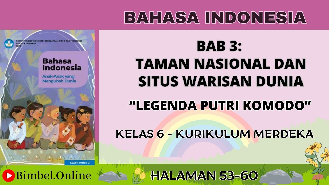 Bahasa Indonesia Bab 3 - Legenda Putri Komodo| Kelas 6 Halaman 53-60 ~ Kurikulum Merdeka - YouTube