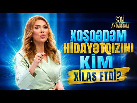 Xoşqədəm Hidayətqızını kim xilas edib? Evimin satılmasını... / Seni axtariram 18.07.2026