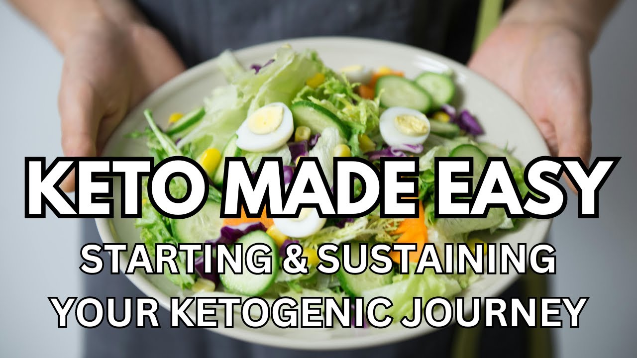 Keto Made Easy: Starting and Sustaining Your Ketogenic Journey - YouTube