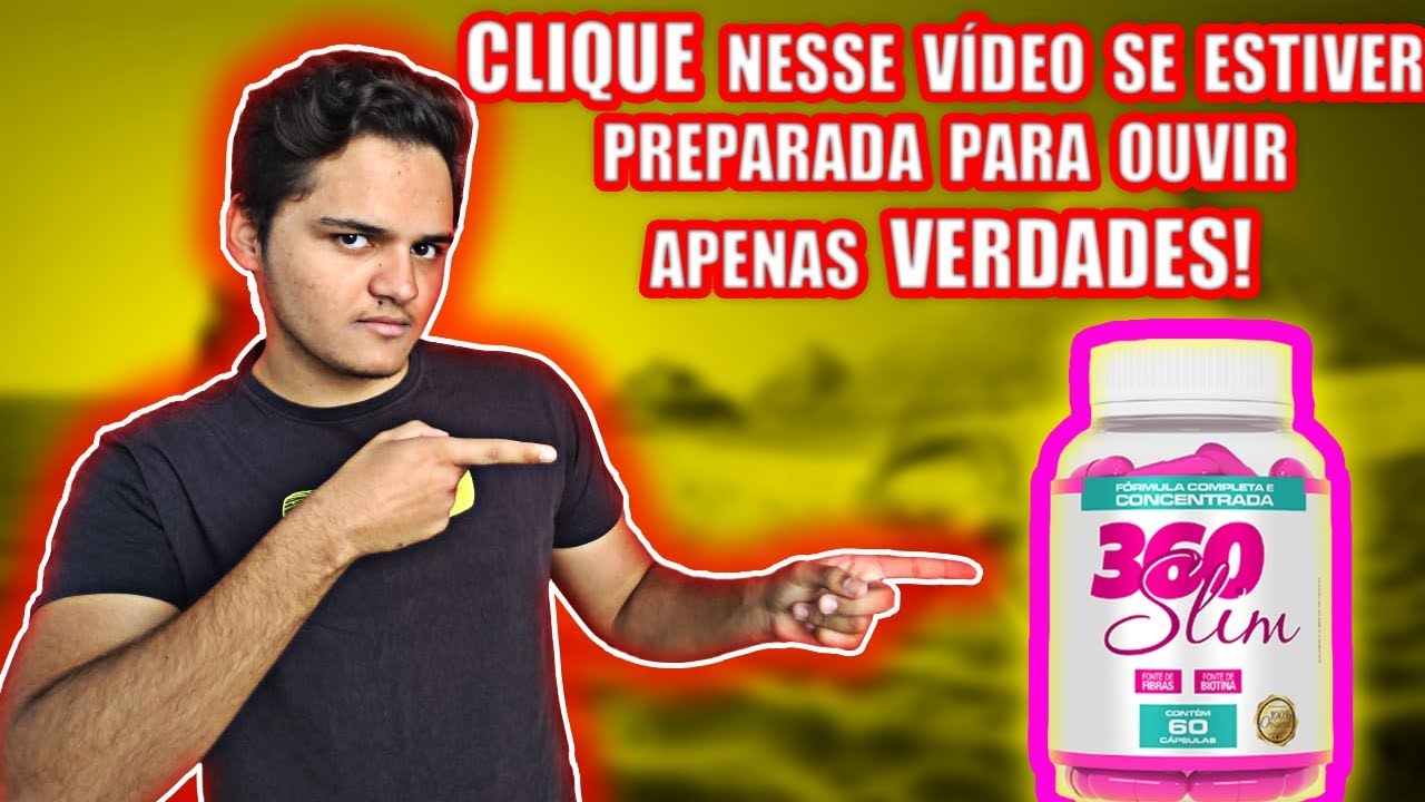 O Que É 360 Slim Caps? 360 Slim Caps Funciona? 360 Slim Caps Composição ...